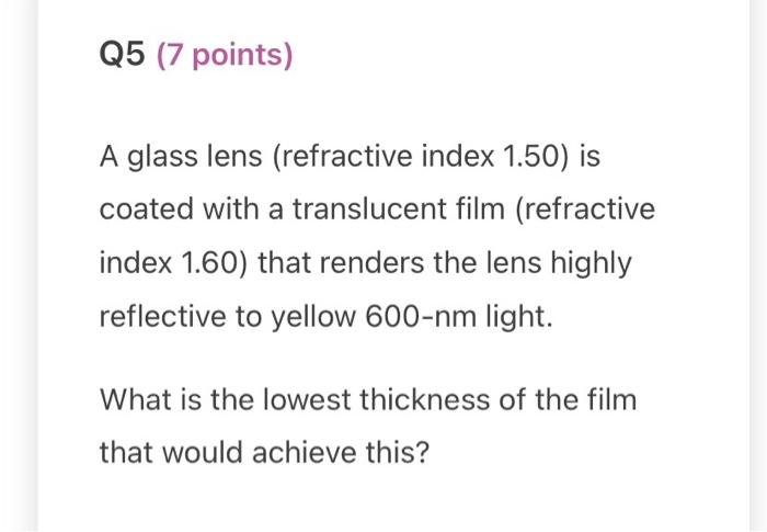Solved A glass lens (refractive index 1.50) is coated with a | Chegg.com