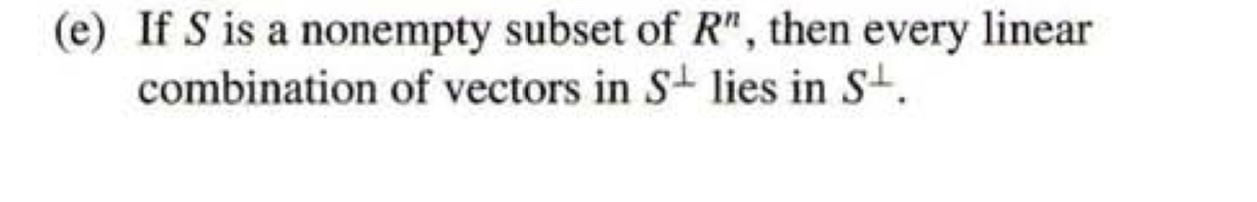Solved (e) ﻿If S ﻿is a nonempty subset of Rn, ﻿then every | Chegg.com
