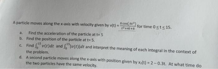 A particle moves along the x-axis with velocity given | Chegg.com