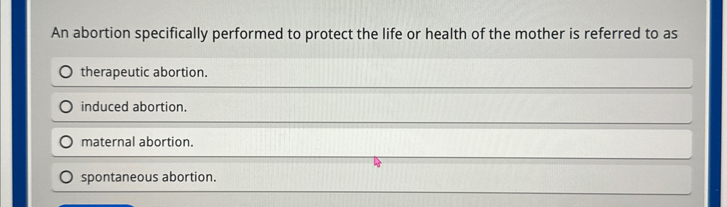 Solved An abortion specifically performed to protect the | Chegg.com