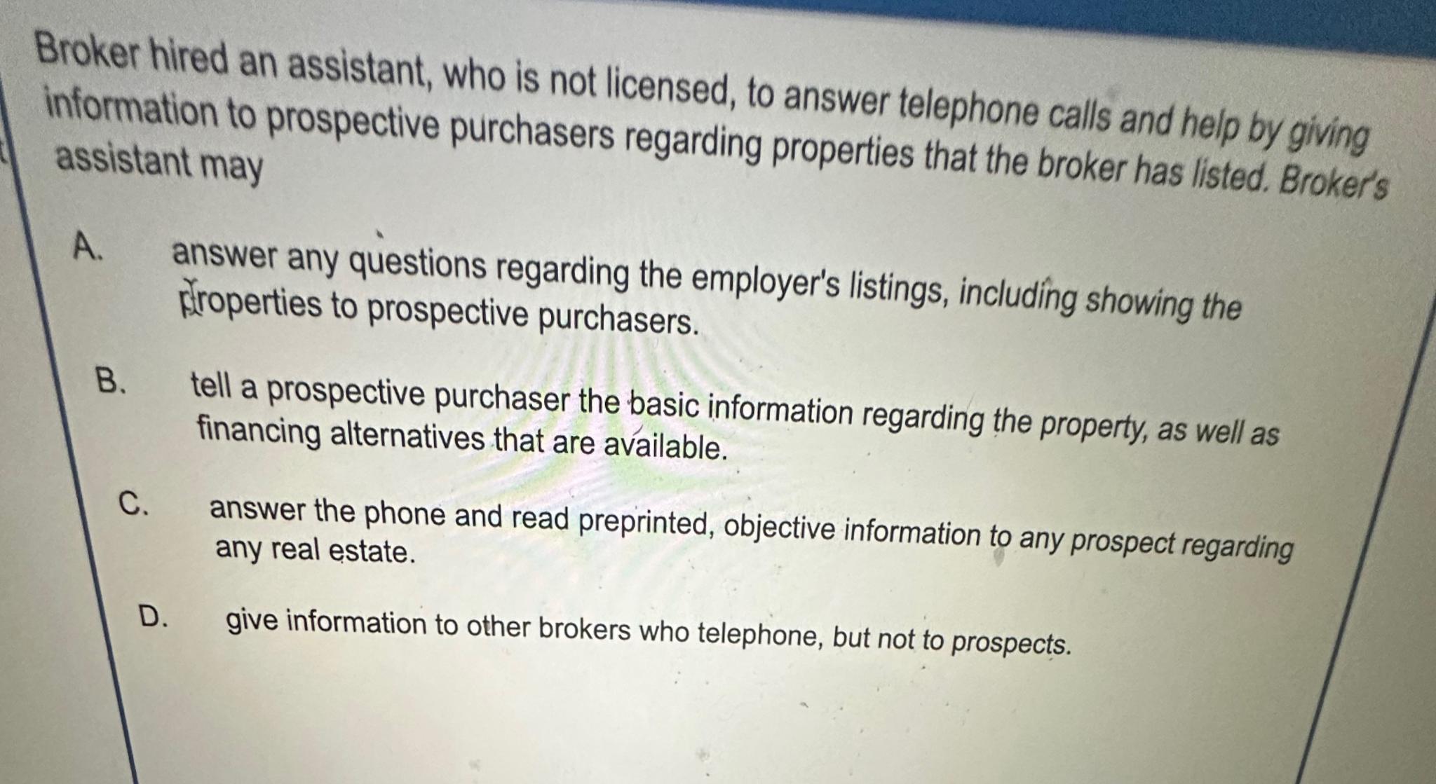Solved Broker hired an assistant, who is not licensed, to | Chegg.com