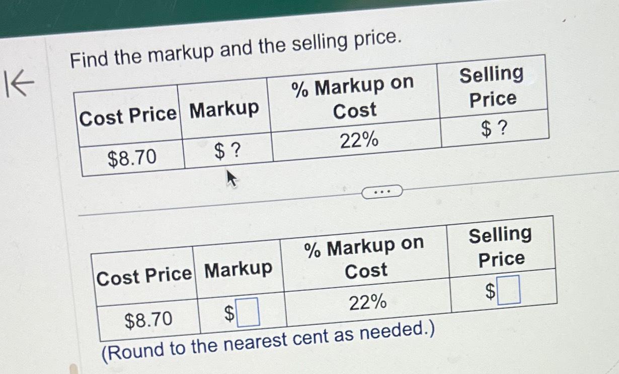 Solved Find the markup and the selling price.\table[[Cost | Chegg.com