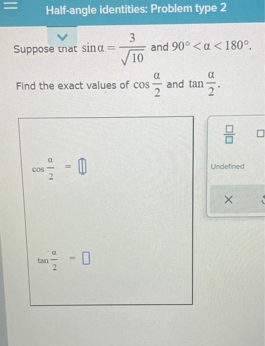 Solved = Half-angle identities: Problem type 2 3 Suppose | Chegg.com