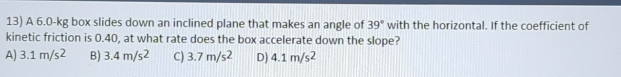 Solved A 6.0-kg ﻿box slides down an inclined plane that | Chegg.com