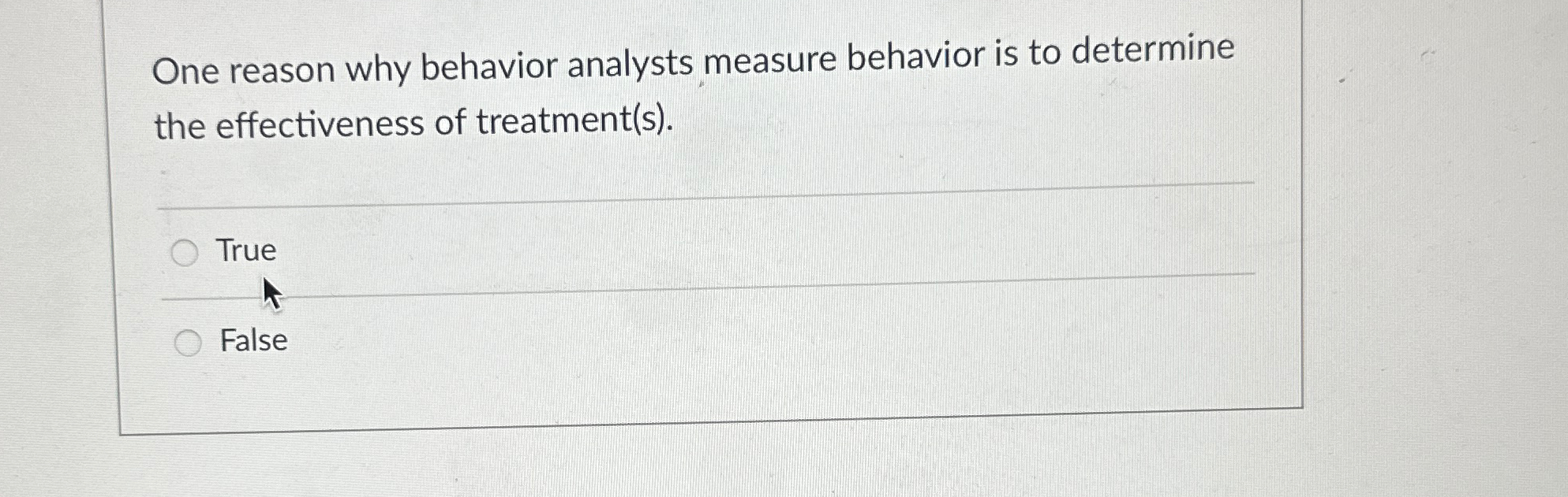 Solved One reason why behavior analysts measure behavior is | Chegg.com