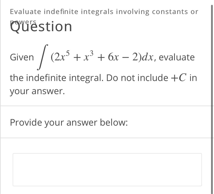 Solved Evaluate indefinite integrals involving constants or | Chegg.com