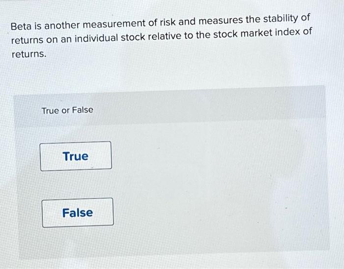 Solved Beta is another measurement of risk and measures the | Chegg.com