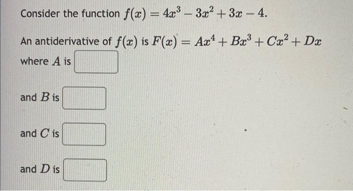 Solved Consider the function f(x)=4x3−3x2+3x−4. An | Chegg.com