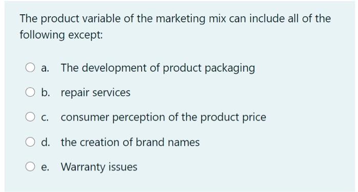 Solved The product variable of the marketing mix can include | Chegg.com