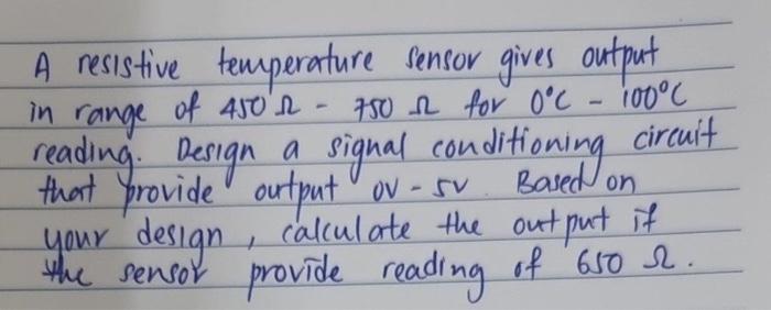 Solved A resistive temperature sensor gives output in range | Chegg.com