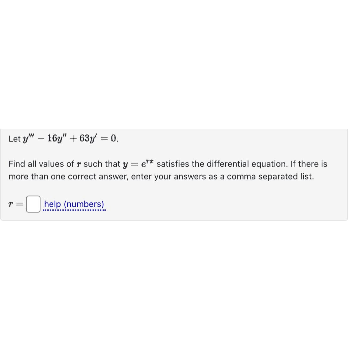 Solved Let y'''-16y''+63y'=0.Find all values of r ﻿such that | Chegg.com
