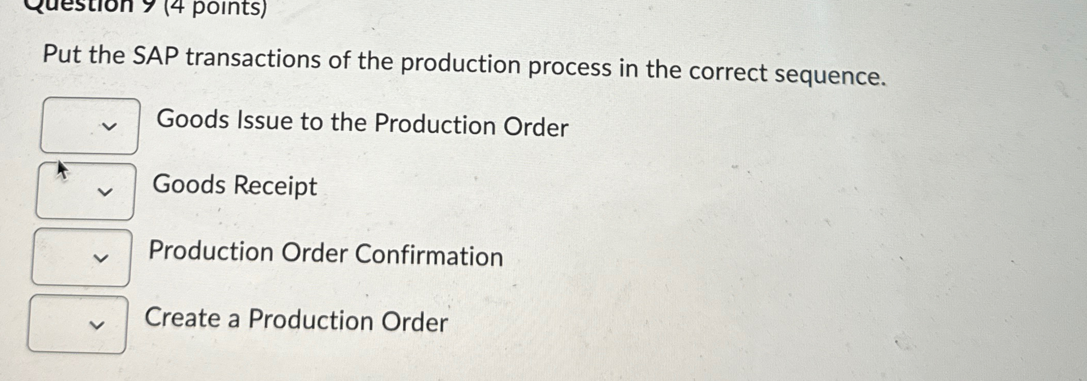 Solved Put the SAP transactions of the production process in | Chegg.com