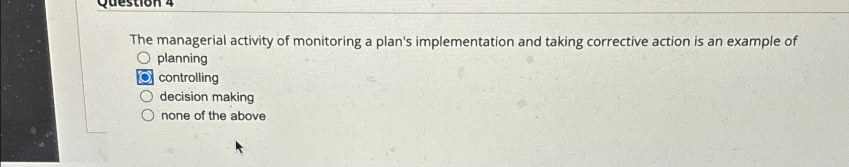 Solved The managerial activity of monitoring a plan's | Chegg.com
