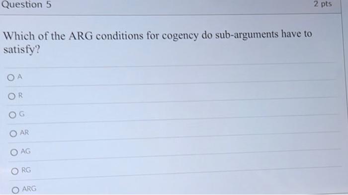 Which ARG condition(s) do(es) the following argument | Chegg.com