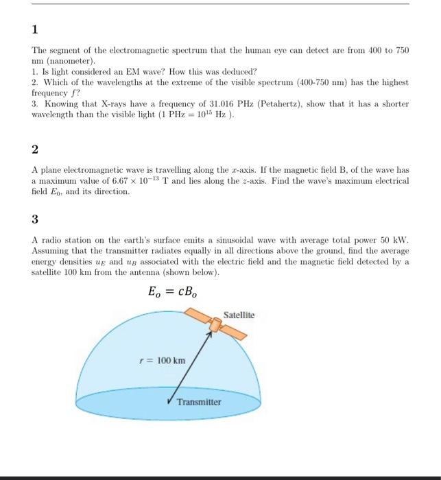 Solved 1 The segment of the electromagnetic spectrum that | Chegg.com
