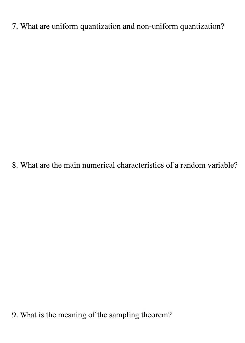 Solved 7. What are uniform quantization and non-uniform | Chegg.com