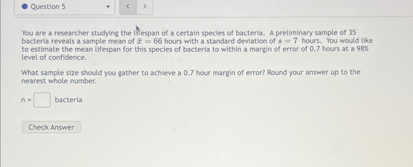 Solved Question 5You are a researcher studying the lifespan | Chegg.com