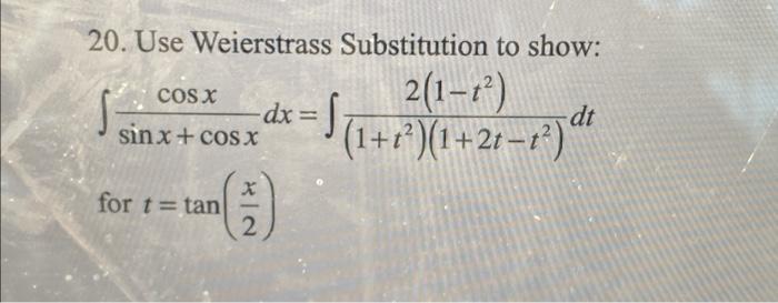 Solved 20. Use Weierstrass Substitution to show: S 2(1-4) | Chegg.com