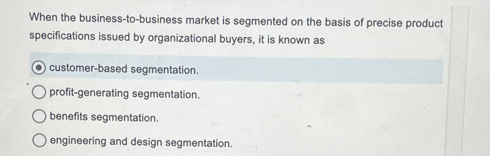 Solved When the business-to-business market is segmented on | Chegg.com