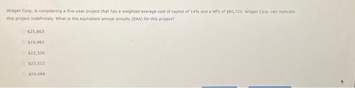 Widget Corp. has to choose between two mutually | Chegg.com