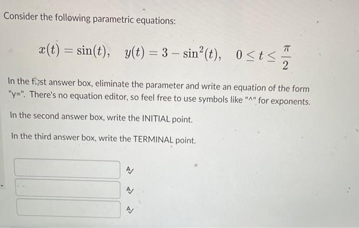 Solved Consider the following parametric equations: | Chegg.com