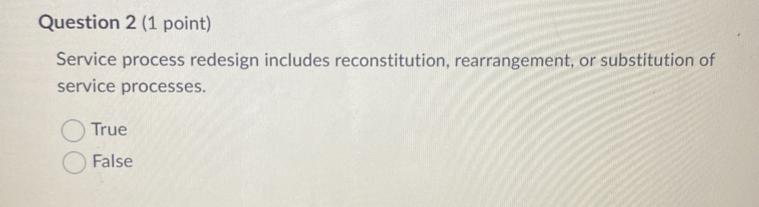 Solved Question 2 (1 ﻿point)Service process redesign | Chegg.com