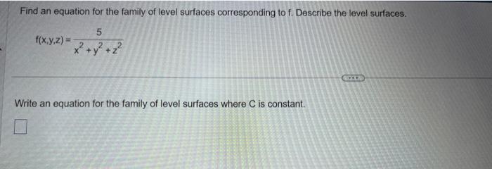Solved Find an equation for the family of level surfaces | Chegg.com