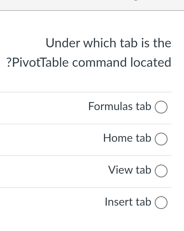 Solved Under which tab is the ?PivotTable command | Chegg.com