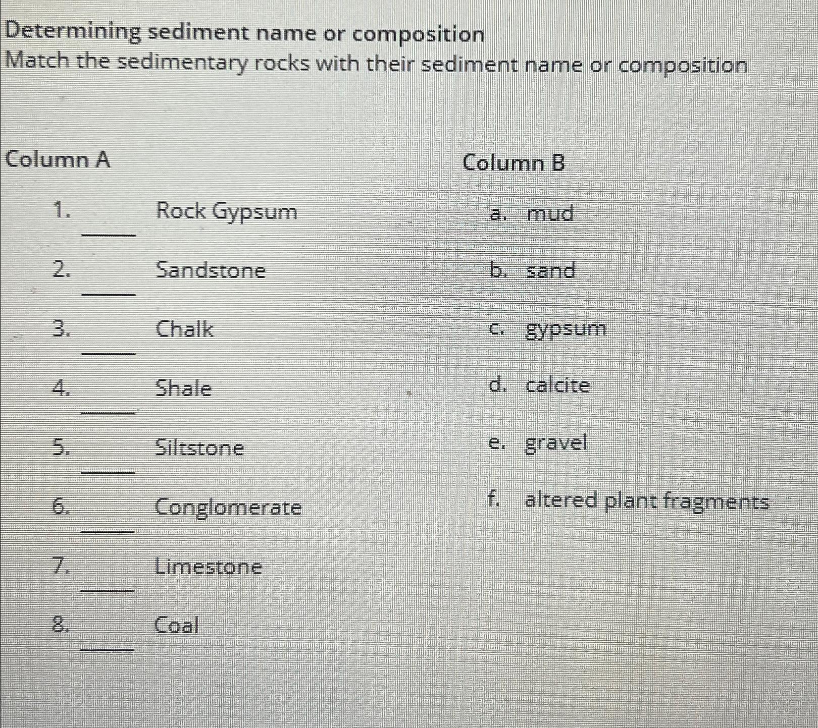 Solved Determining sediment name or composition Match the | Chegg.com
