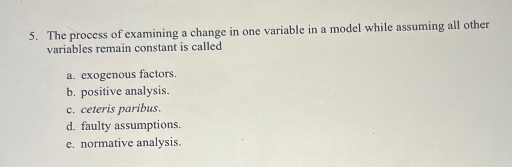 Solved The process of examining a change in one variable in | Chegg.com
