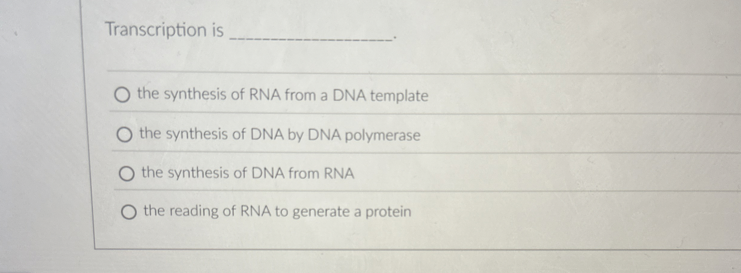 Solved Transcription is q,the synthesis of RNA from a DNA | Chegg.com