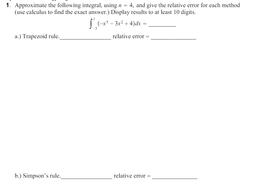 Solved Approximate the following integral, using n=4, ﻿and | Chegg.com