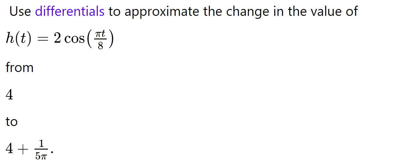 Solved Use differentials to approximate the change in the | Chegg.com