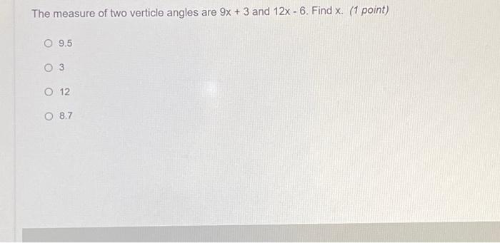 Solved The measure of two verticle angles are 9x + 3 and 12x | Chegg.com