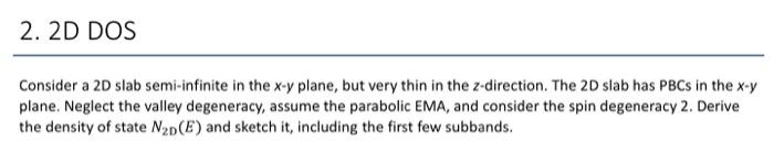 Solved Consider a 2D slab infinite in the x−y plane, but | Chegg.com