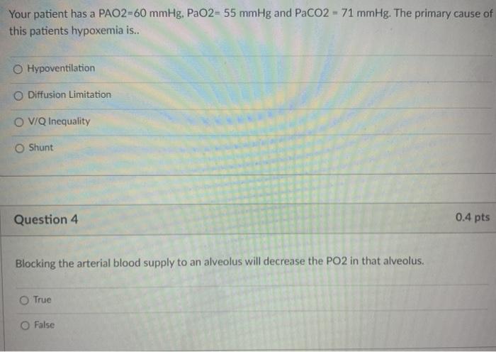 Solved Your patient has a PAO2-60 mmHg, PaO2= 55 mmHg and | Chegg.com