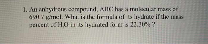 Solved 1. An anhydrous compound, ABC has a molecular mass of | Chegg.com