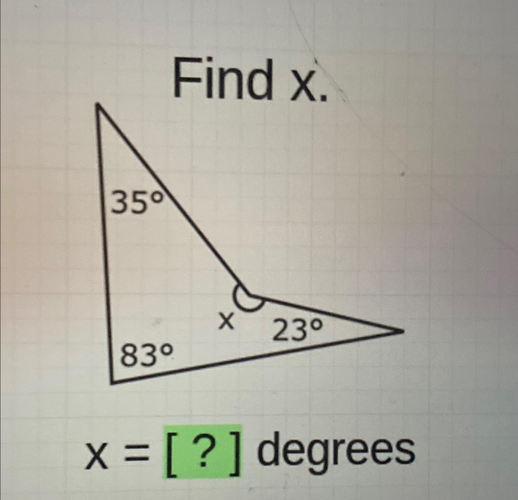 Solved Find x.x=[?] ﻿degrees | Chegg.com