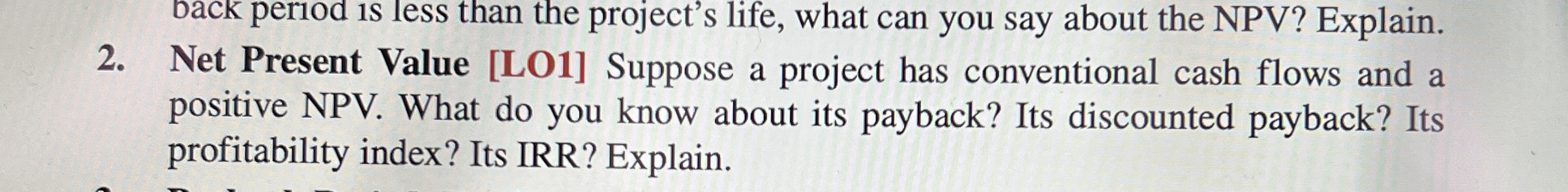 Solved Net Present V ﻿a positive NPV. ﻿Whe suppose a project | Chegg.com