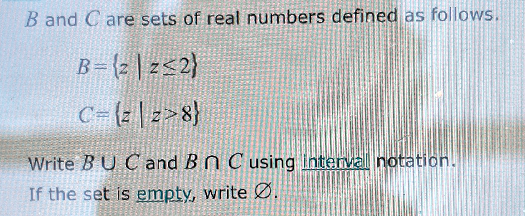 Solved B ﻿and C ﻿are sets of real numbers defined as | Chegg.com