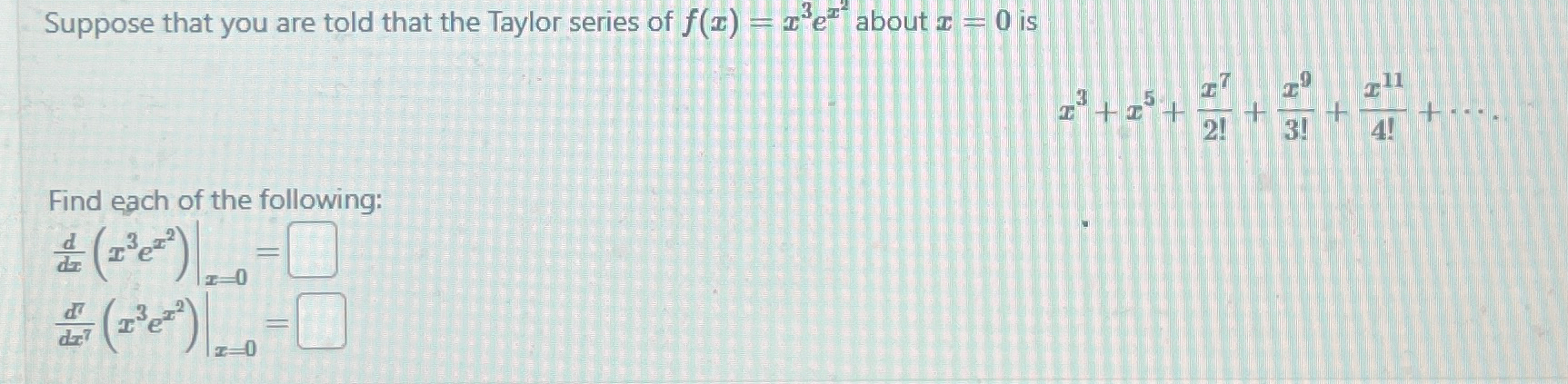 Solved Suppose that you are told that the Taylor series of | Chegg.com