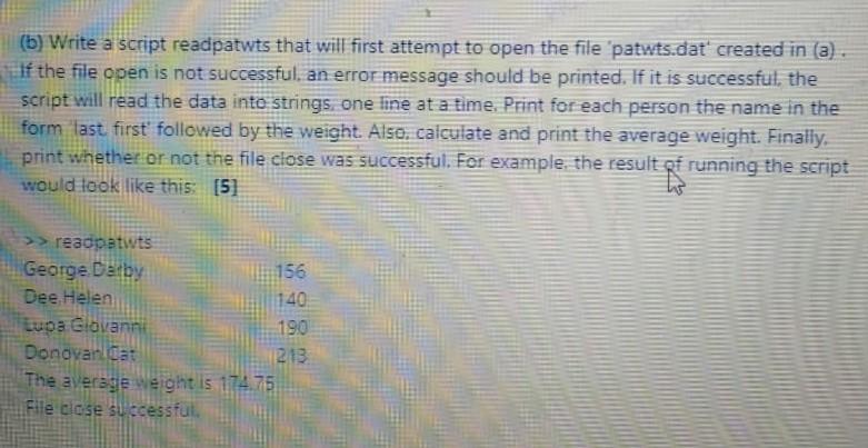 Solved (b) Write a script readpatwts that will first attempt | Chegg.com