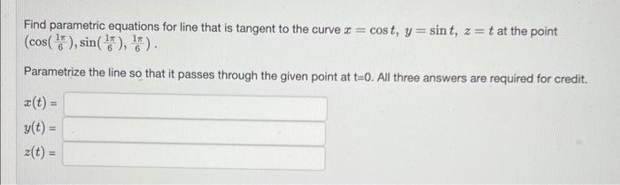 Solved Find parametric equations for line that is tangent to | Chegg.com