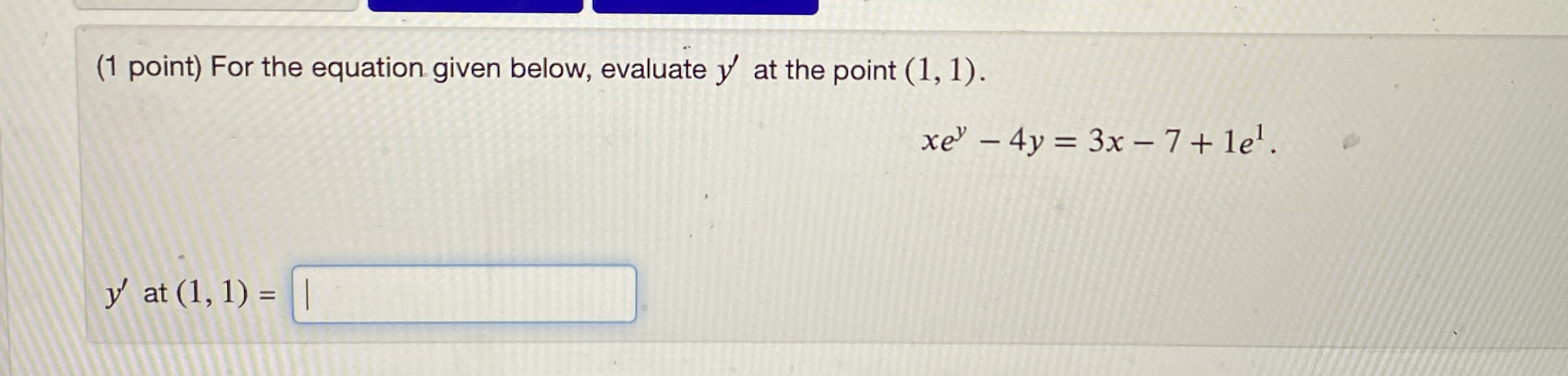 Solved (1 ﻿point) ﻿For the equation given below, evaluate y' | Chegg.com