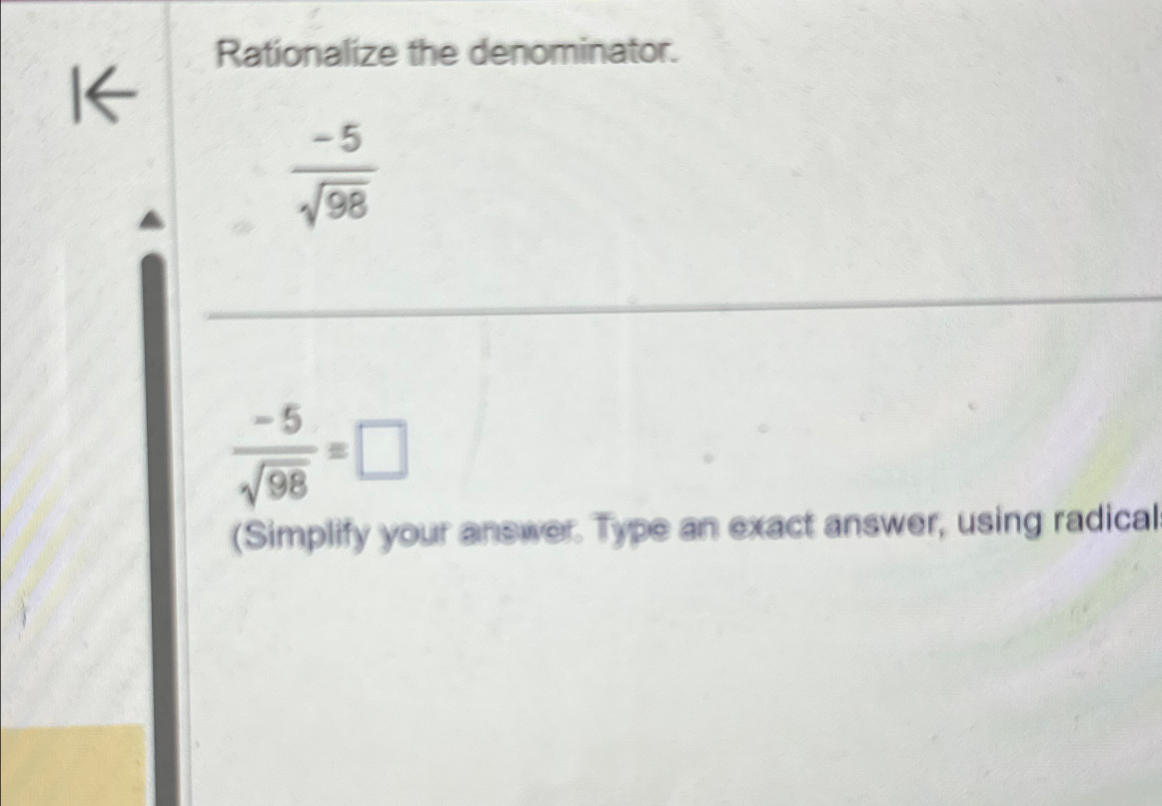 Solved Rationalize the denominator.-5982-5982=(Simplify your | Chegg.com