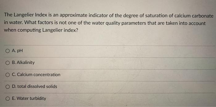 Solved The Langelier Index is an approximate indicator of | Chegg.com