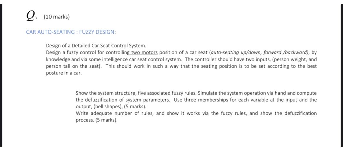 Solved Q3 (10 ﻿marks)CAR AUTO-SEATING : FUZZY DESIGN:Design | Chegg.com