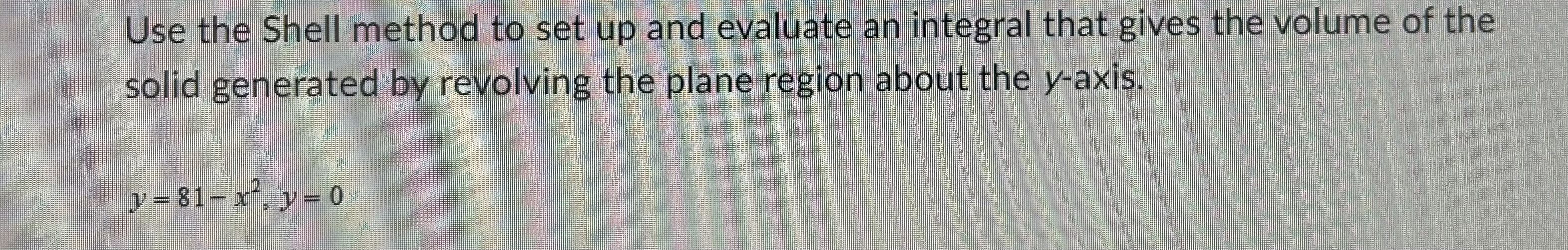 Use the Shell method to set up and evaluate an | Chegg.com
