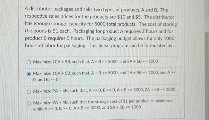 Solved A distributor packages and sells two types of | Chegg.com