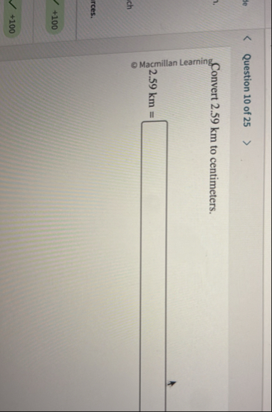 Solved Question 10 ﻿of 25Convert 2.59 ﻿km to centimeters. | Chegg.com